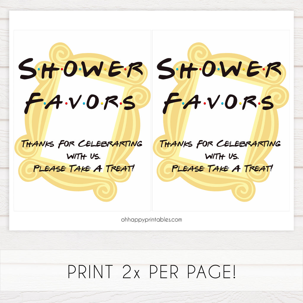 Favors Sign - Friends Printable Baby Shower Signs – OhHappyPrintables