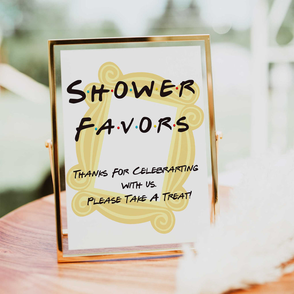 Favors Sign - Friends Printable Baby Shower Signs – OhHappyPrintables